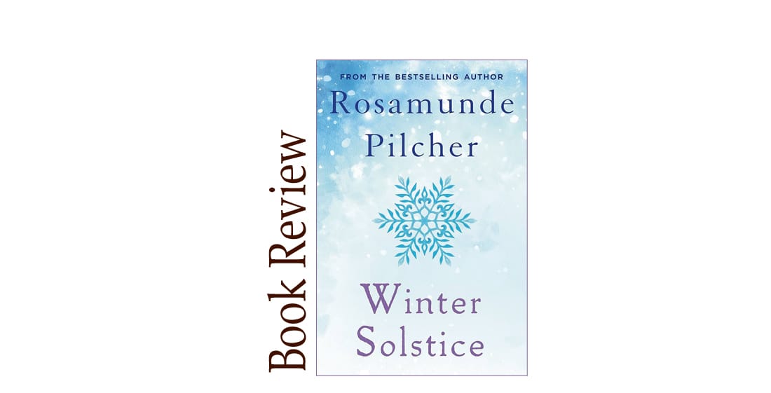 Winter Solstice by Rosamunde Pilcher – A Heartwarming Holiday Book Review